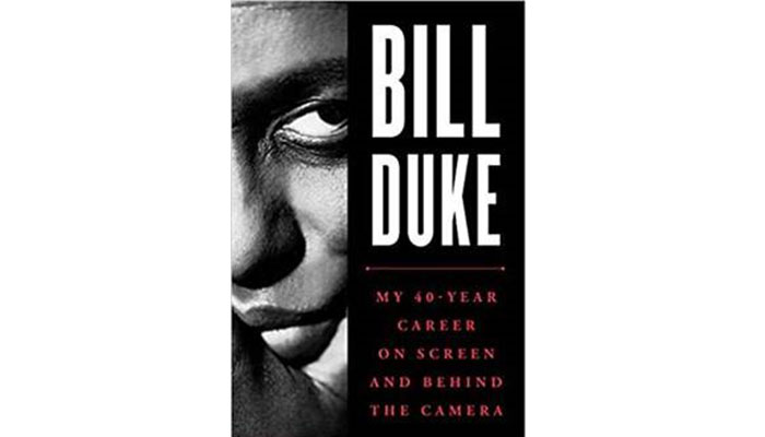 Bill Duke Tells The Story Of His Phenomenal Career In His New Memoir